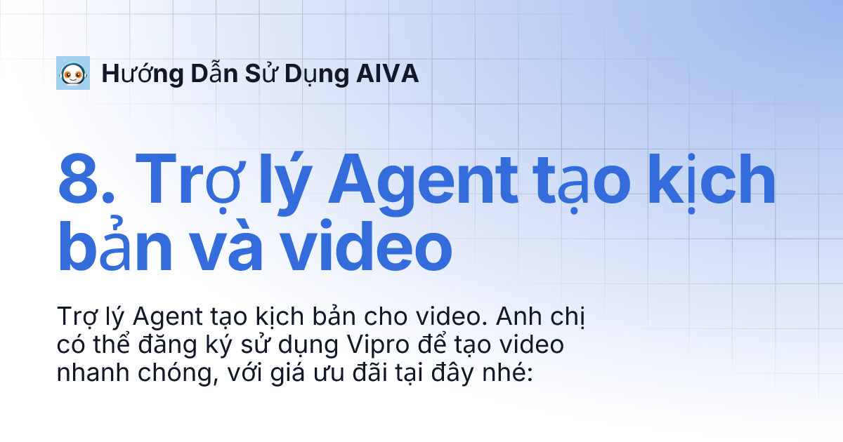 8. Trợ lý Agent tạo kịch bản và video | Hướng Dẫn Sử Dụng AIVA