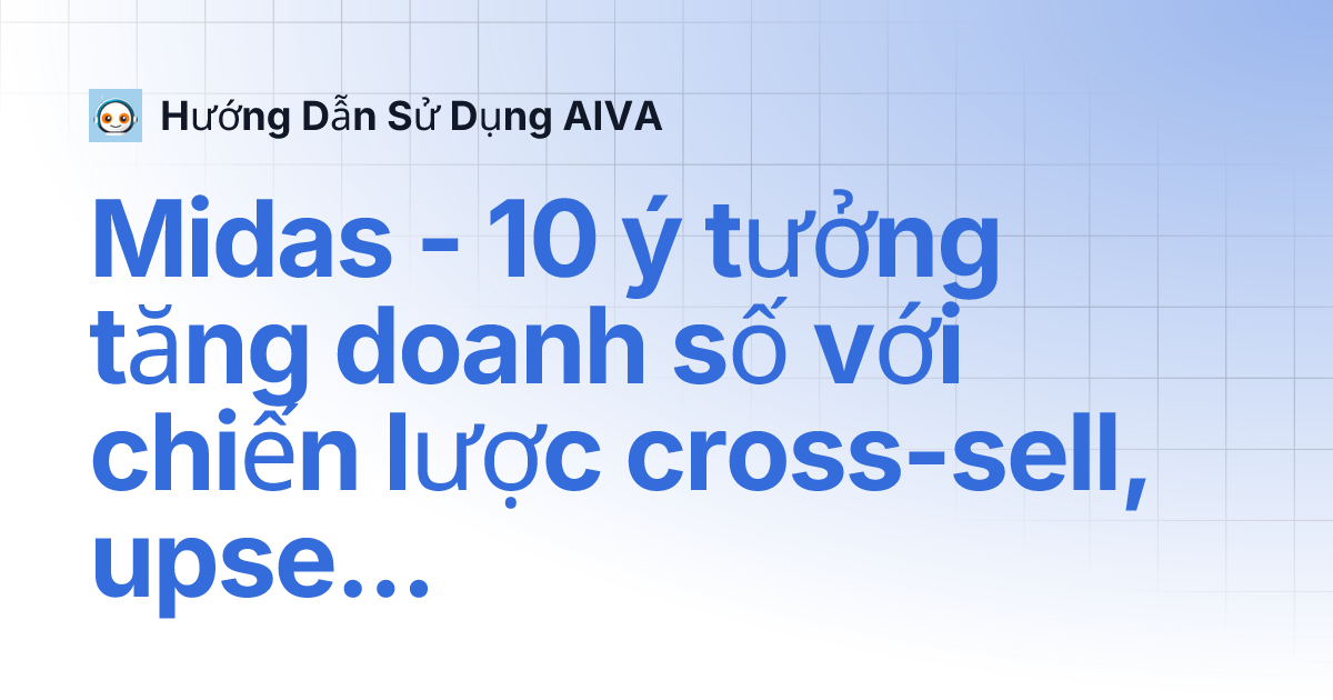 Midas - 10 ý tưởng tăng doanh số với chiến lược cross-sell, upsell ...